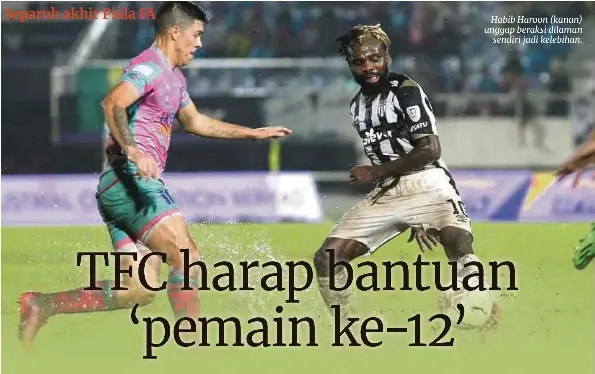 TFC harap bantuan ‘pemain ke-12’ - PressReader