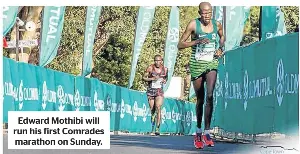 Mothibi makes a switch to run his first Comrades - PressReader