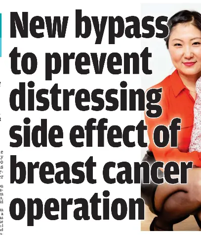 New bypass to prevent distressin­g side effect of breast cancer operation - PressReader