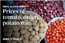 Prices of tomato, onion, potato rise - PressReader