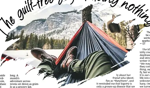 The guilt-free joy of doing nothing - PressReader