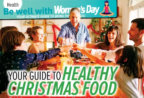 HEALTHY YOUR GUIDE TO CHRISTMAS FOOD - PressReader