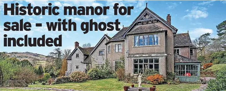 Historic manor for sale - with ghost included - PressReader