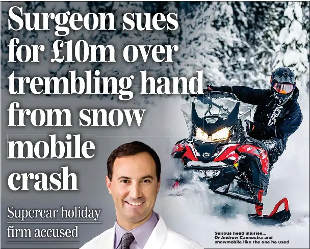 Surgeon sues for £10m over trembling hand from snow mobile crash - PressReader