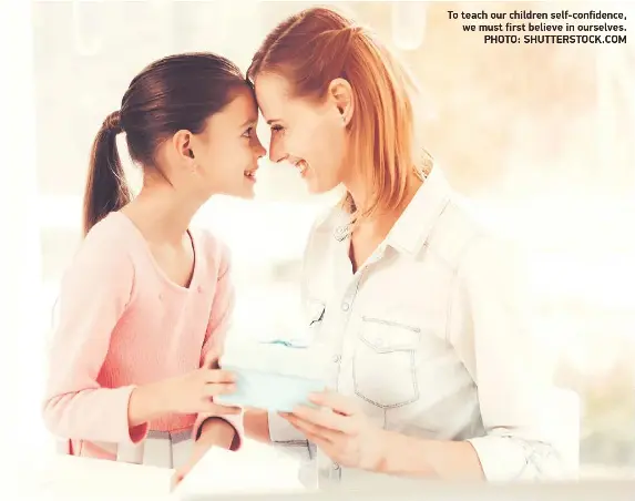 Nurturing, sustaining self-confidence - PressReader