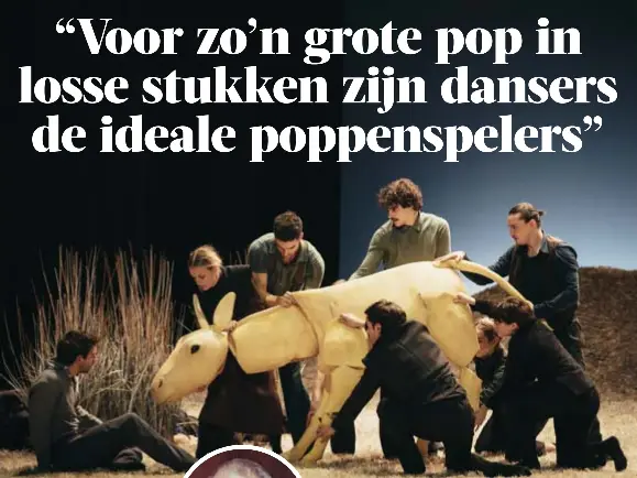 “Voor zo’n grote pop in losse stukken zijn dansers de ideale poppenspel ...
