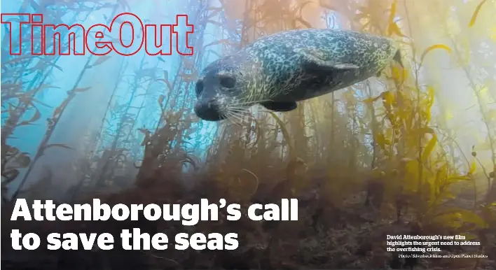 Attenborou­gh’s call to save the seas - PressReader