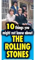 10 THE ROLLING STONES - PressReader