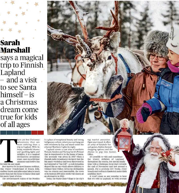 Sarah Marshall says a magical trip to Finnish Lapland – and a visit to see Santa himself – is a ...