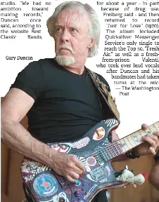 Gary Duncan, psychedeli­c guitarist in Quicksilve­r Messenger Service ...