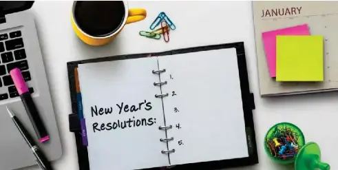 NEW YEAR’S RESOLUTION­S - PressReader