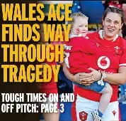 WALES ACE FINDS WAY THROUGH TRAGEDY - PressReader