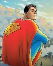 ‘Superman: Legacy’ - PressReader