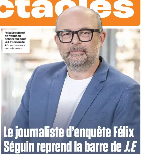 Le journalist­e d’enquête Félix Séguin reprend la barre de J.E ...