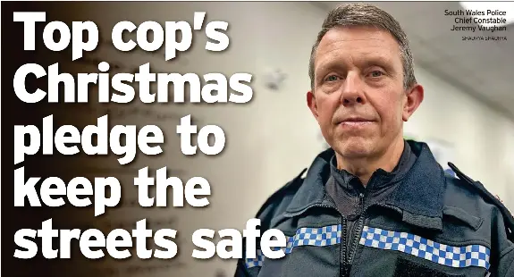 Top cop’s Christmas pledge to keep the streets safe - PressReader