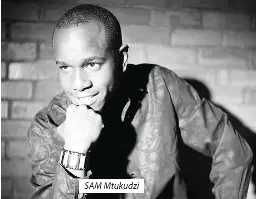 SAM MTUKUDZI: 12 YEARS LATER - PressReader