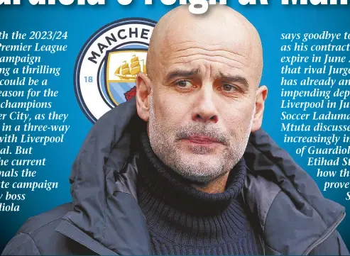 Theimpendi­ngendto Guardiola’s reign at Man City - PressReader