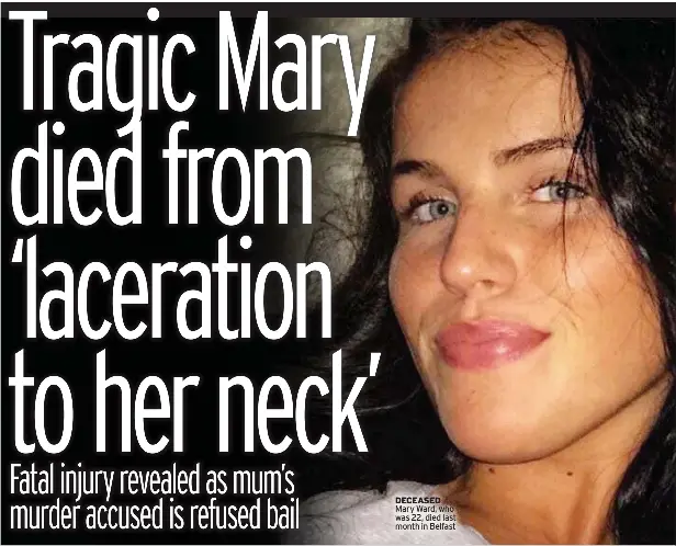 Tragic Mary died from ‘laceration to her neck’ - PressReader