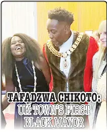 TAFADZWA CHIKOTO: UK TOWN’S FIRST BLACK MAYOR - PressReader