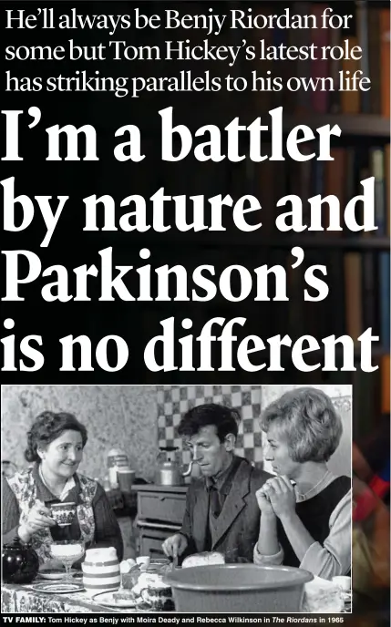 Actor Tom Hickey on living with Parkinson’s - PressReader