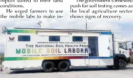 Gov’t deploys more mobile soil laboratori­es - PressReader