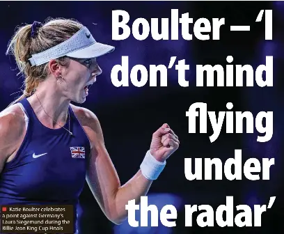 Boulter – ‘I don’t mind flying under the radar’ - PressReader