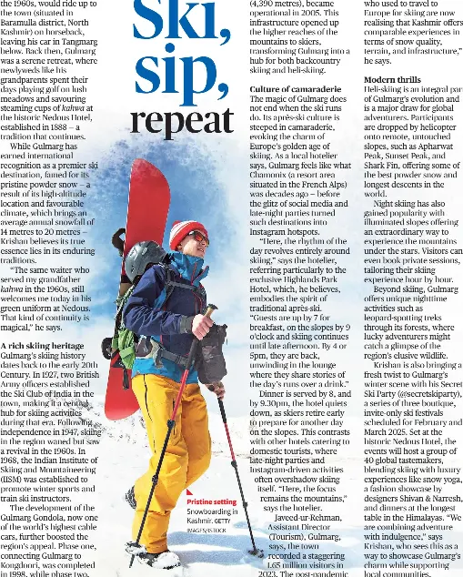 As Gulmarg embraces its status as a global ski destinatio­n, its aprèsski culture reflects a ...