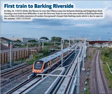 First train to Barking Riverside - PressReader