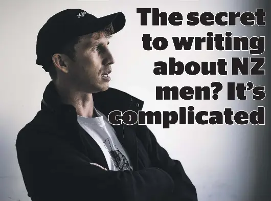 The secret to writing about NZ men? It’s complicate­d - PressReader