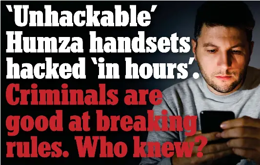 ‘Unhackable’ Humza handsets hacked ‘in hours’. - PressReader