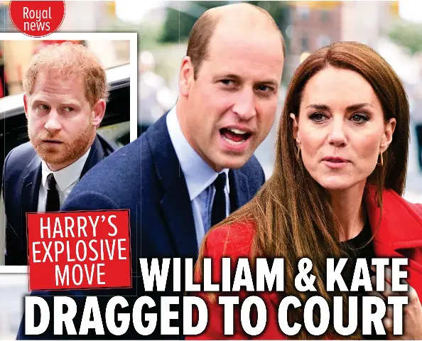 WILLIAM & KATE DRAGGED TO COURT - PressReader