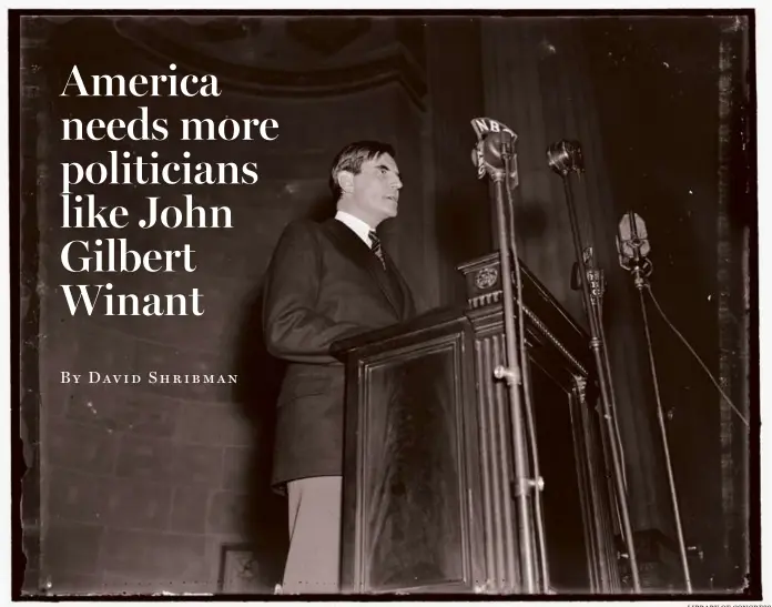 America needs more politician­s like John Gilbert Winant - PressReader