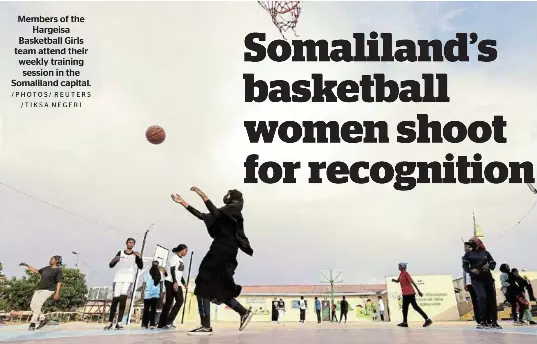 Somaliland’s basketball women shoot for recognitio­n - PressReader