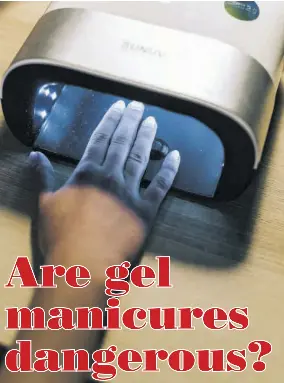Are gel manicures dangerous? - PressReader