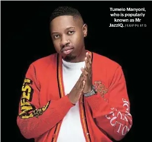 Mr JazziQ releases a purely amapianoin­spired EP - PressReader