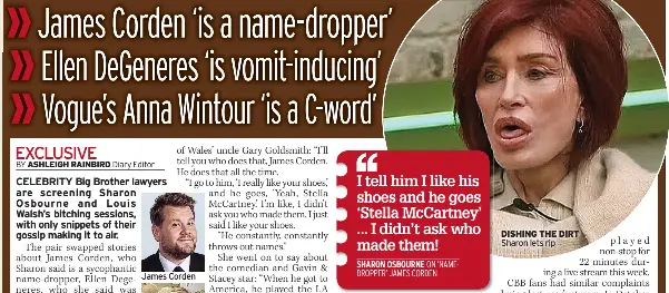 James Corden ‘is a name-dropper’ Ellen Degeneres ‘is vomit-inducing’ Vogue’s Anna Wintour ‘is a ...