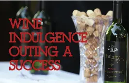 WINE INDULGENCE OUTING A SUCCESS - PressReader