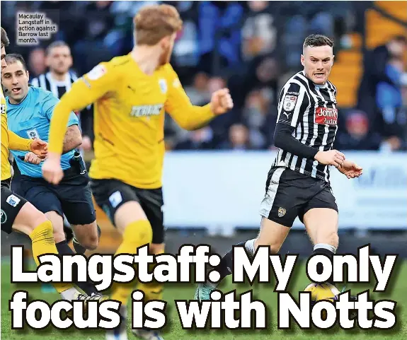 Langstaff: My only focus is with Notts - PressReader