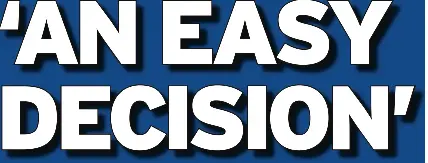 ‘AN EASY DECISION’ - PressReader