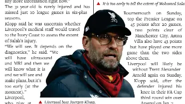 Salah’s injury must be significan­t if he needed to go off - Klopp - PressReader