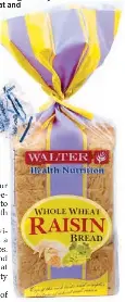 Walter Bread: The healthy choice - PressReader