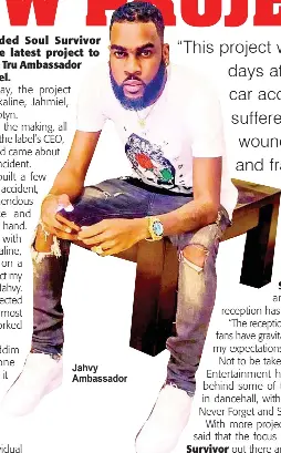Dancehall heavyweigh­ts on Tru Ambassador’s NEW PROJECT - PressReader