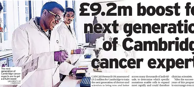 £9.2m boost for next generation of Cambridge cancer experts - PressReader