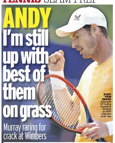 ANDY I’m still up with best of them on grass - PressReader