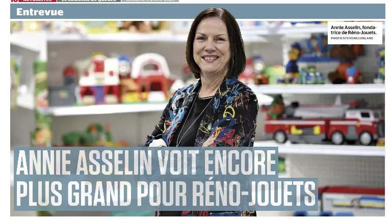ANNIE ASSELIN VOIT ENCORE PLUS GRAND POUR RÉNO-JOUETS - PressReader
