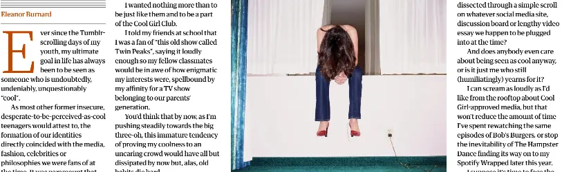 I’ve always wanted to be seen as ‘cool’, but it’s time to face the music: I am anything but ...