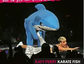 KATY PERRY KARATE FISH - PressReader
