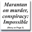 Marantan on murder, conspiracy: Impossible - PressReader