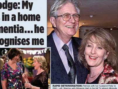 Patricia Hodge: My husband’s in a home for his dementia... he barely ...