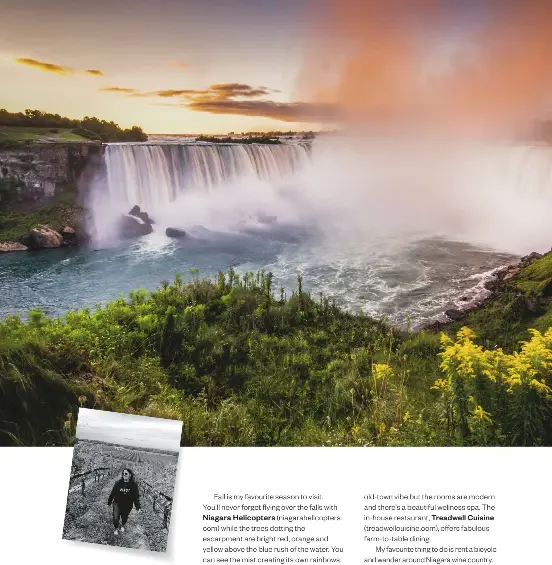 “I love that at Niagara Falls you can get incredibly close to one of nature’s most powerful ...